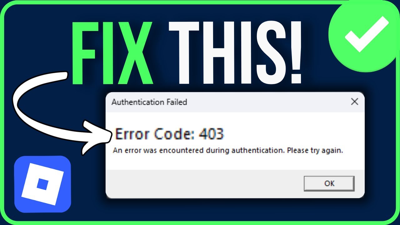 ERROR CODE 403 ROBLOX 2026 [FIXED] | Authentication Failed Roblox Error Code 403 Problem
