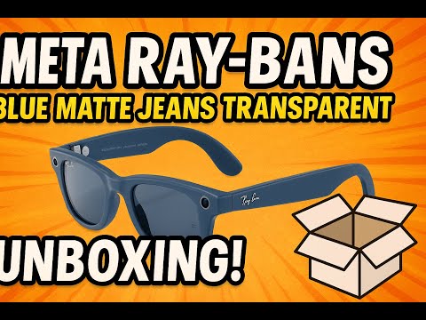 Meta Ray-Bans Blue Matte Jeans Transparent Unboxing! | AquaTechFantasy