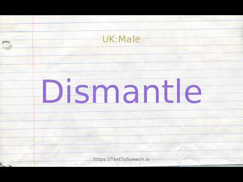 How to pronounce dismantle