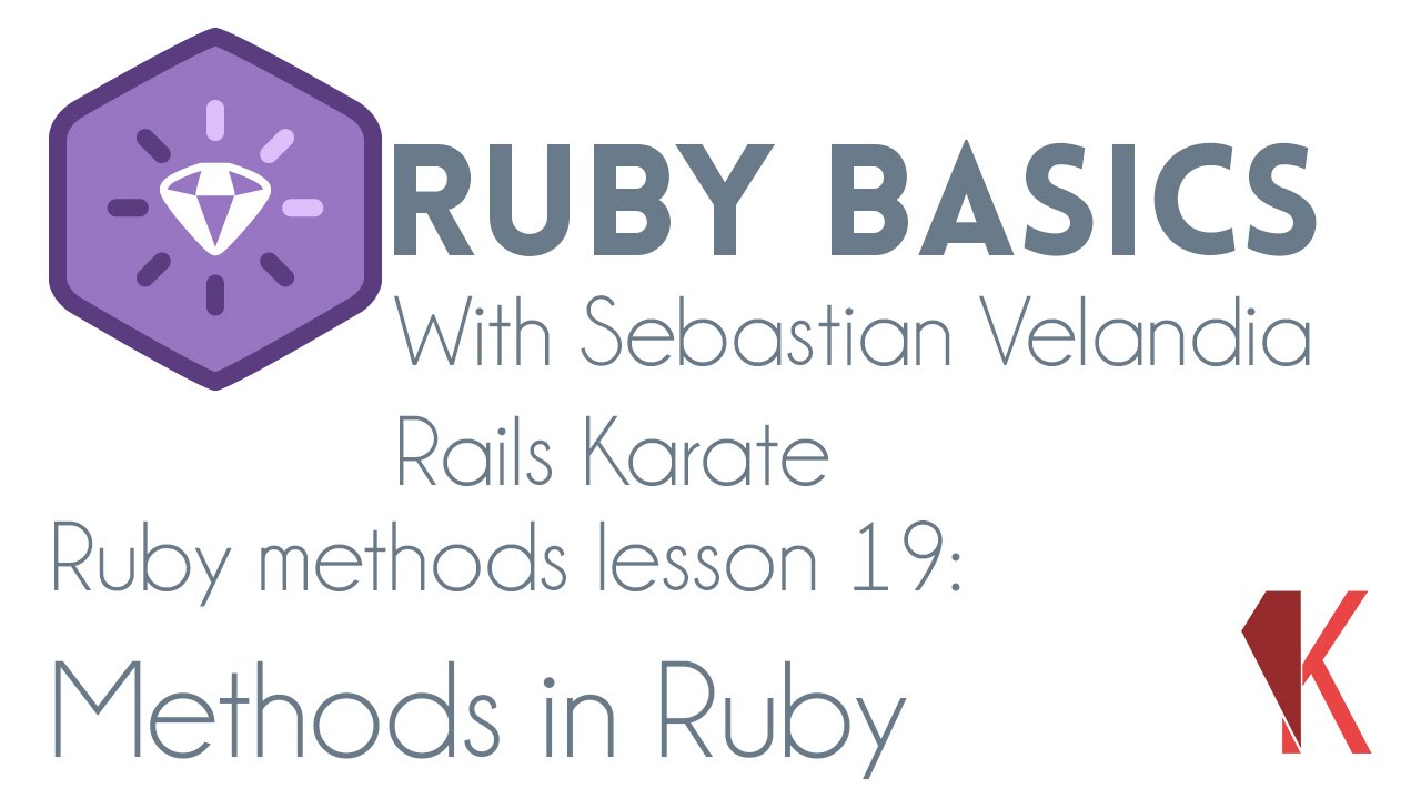 Ruby Basics - Ruby methods - methods in Ruby