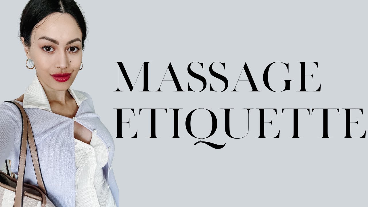 Massage Etiquette | Modern Manners and Etiquette