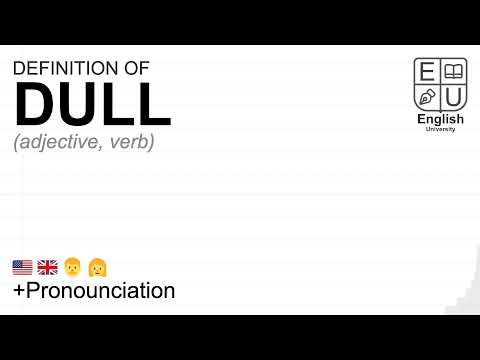 DULL meaning, definition & pronunciation | What is DULL? | How to say DULL