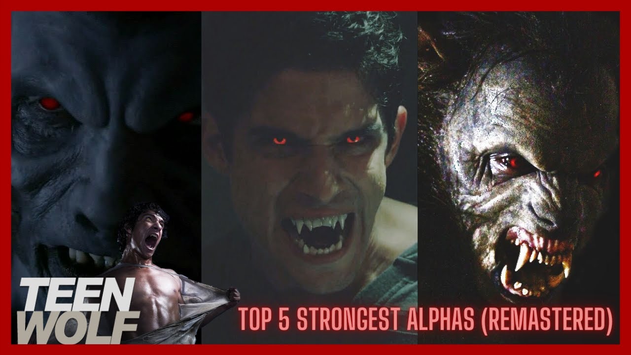 Top 5 Strongest Alphas (Old/Outdated) - Teen Wolf