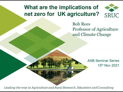 Bob Rees (SRUC): What are the implications of net zero for UK agriculture?