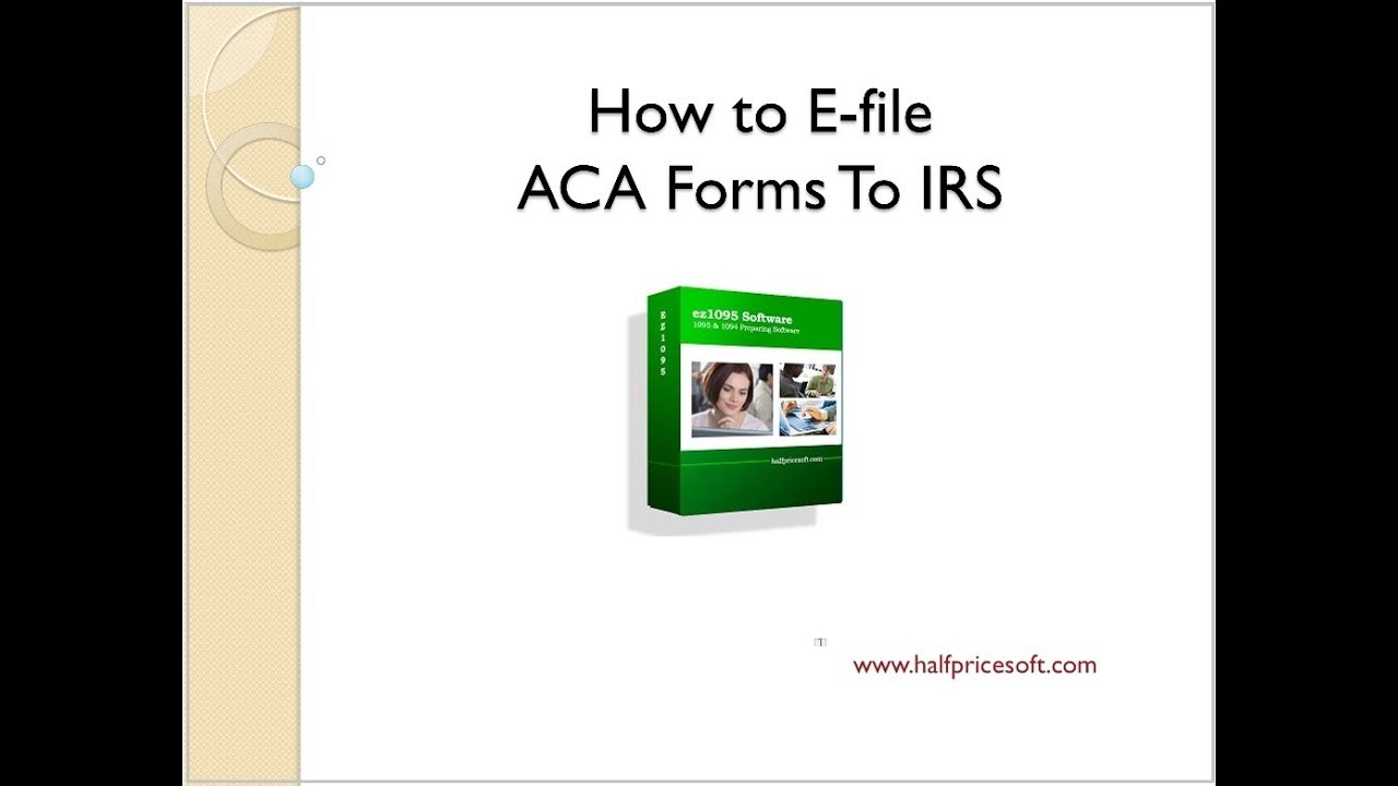 Steps to File 1095 1094 ACA Forms Electronically