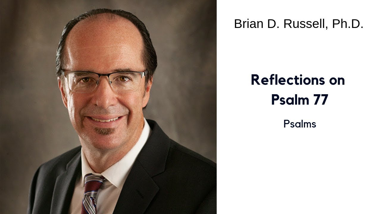 Reflections on Psalm 77
