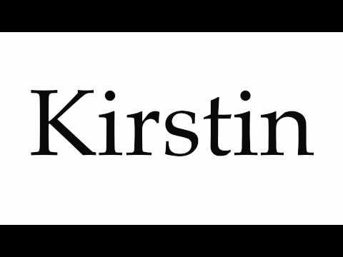 How to Pronounce Kirstin