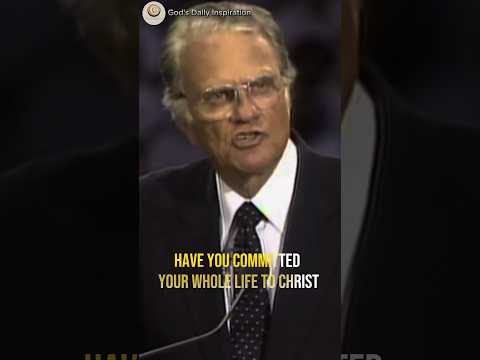COMMITTING YOUR LIFE TO CHRIST? Billy Graham #life #Christ #commitment #billygrahamshorts