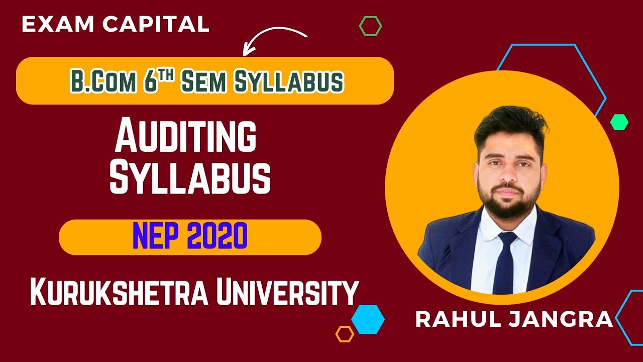 Auditing Syllabus | Kuk B.Com 6th Sem Syllabus | Kurukshetra University | Exam capital |Rahul Jangra