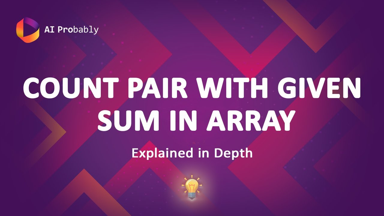 Count pair with given sum | AI Probably