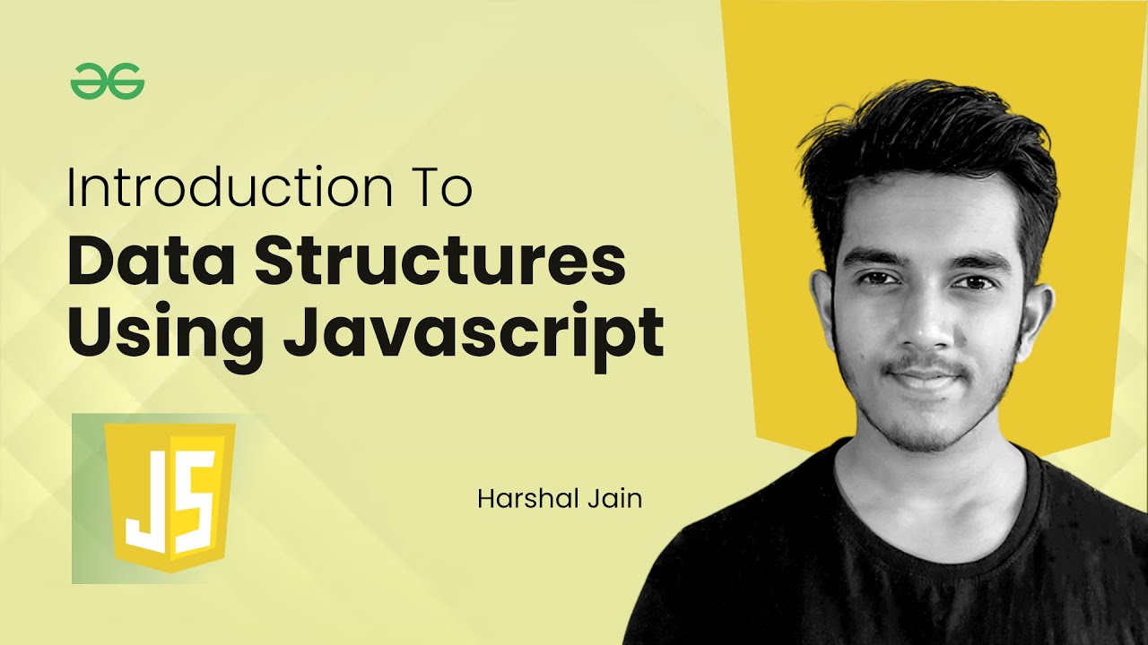 Introduction to Data Structures using JavaScript | GeeksforGeeks Practice