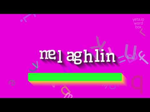 How to say "melaghlin"! (High Quality Voices)