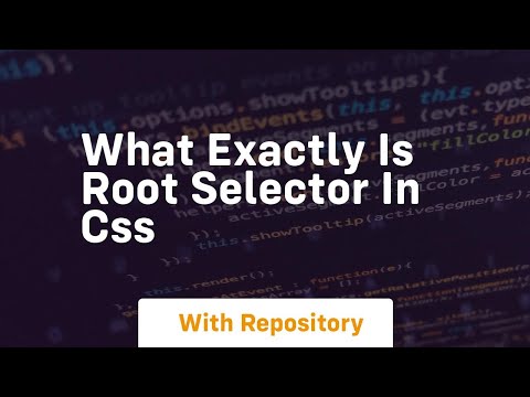 what exactly is root selector in css