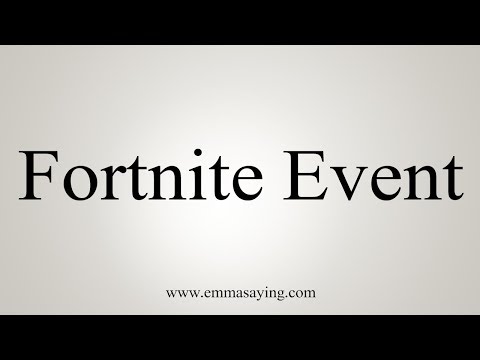 How To Pronounce Fortnite Event