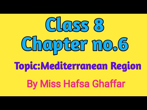 CLAAS 8 | Chapter no.6 | Natural regions | Mediterranean Region| By Miss Hafsa Ghaffar