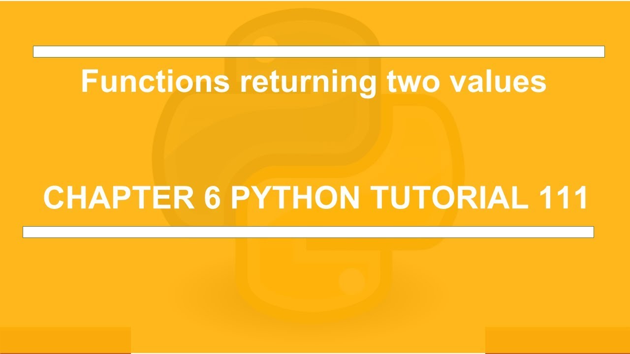 Function returning two values : Python tutorial 111