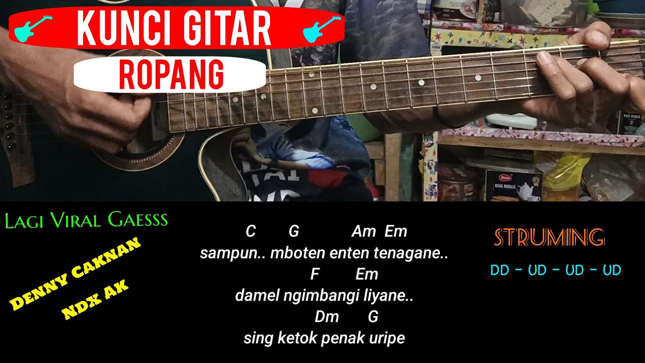 Video Chord Gitar dan Lirik Lagu Ropang - Denny Caknan X NDX AKA : Aku ...