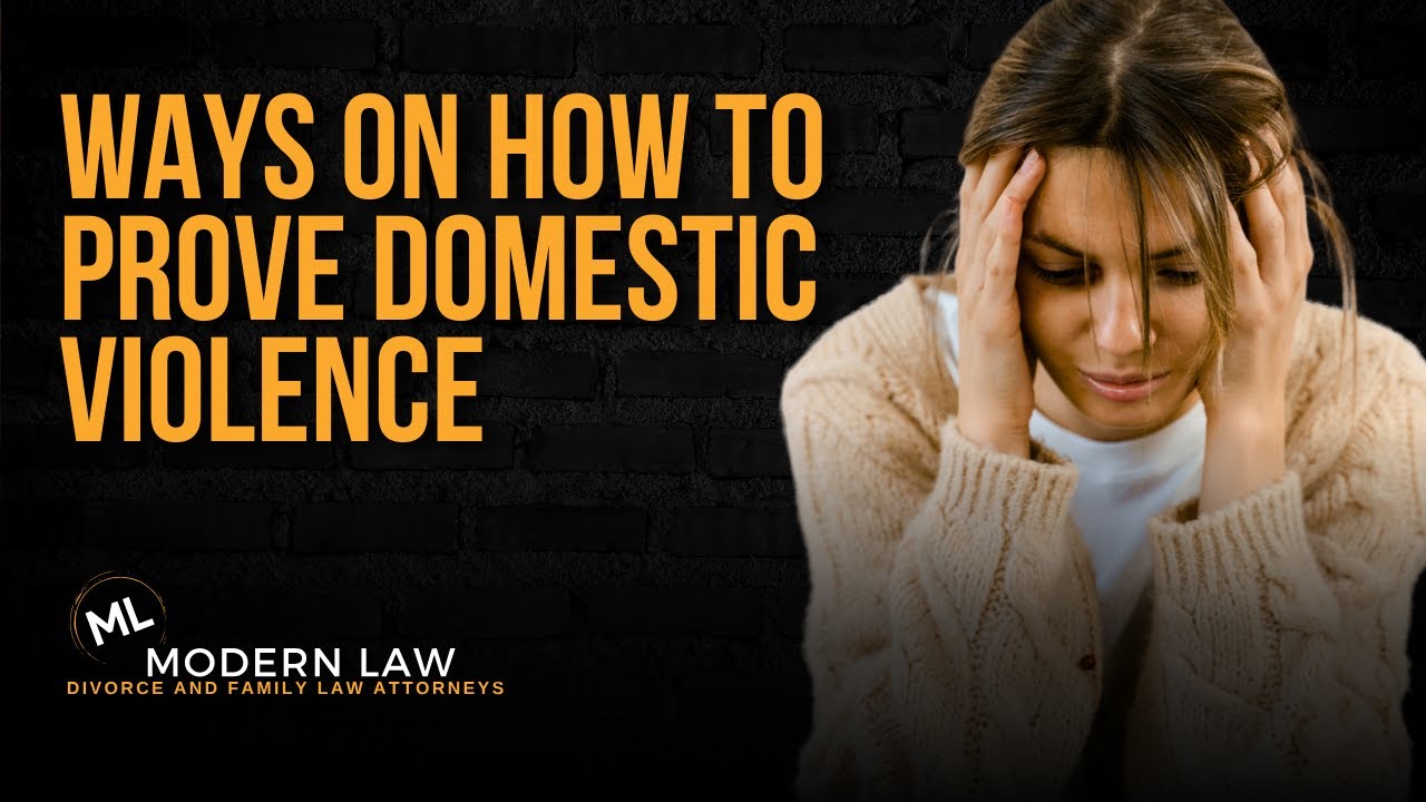 How Do You Prove Domestic Violence in an Order of Protection Hearing or Custody Case?