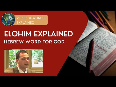 Elohim Explained - Hebrew Word for "God" - by Sean Finnegan & J. Dan Gill