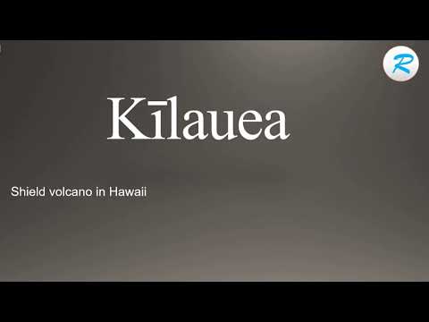 How to pronounce Kilauea