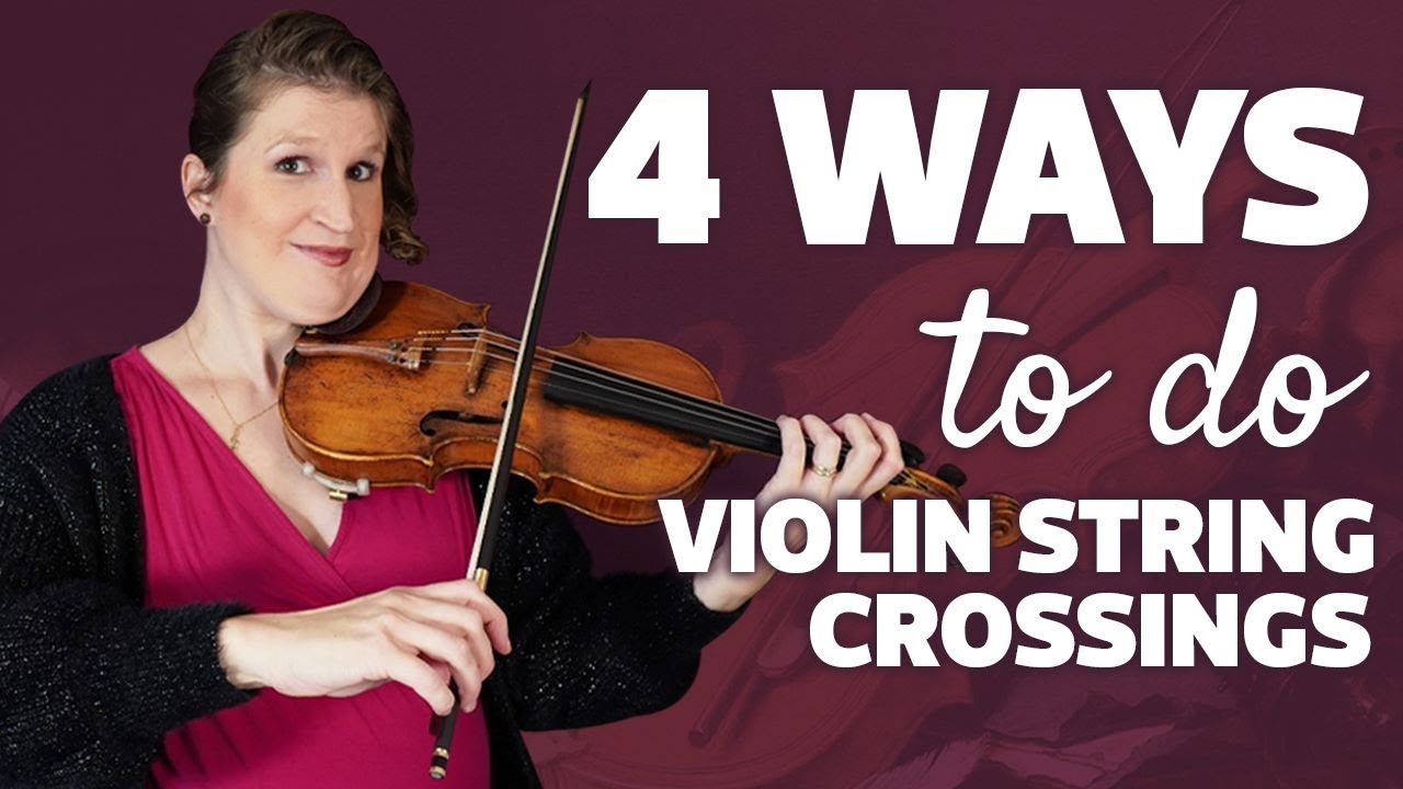 Violin String Crossings: 4 Different Techniques