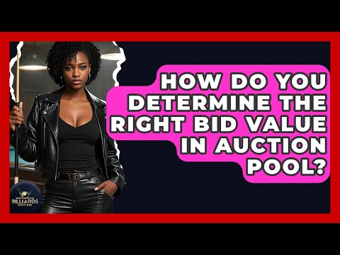 How Do You Determine The Right Bid Value In Auction Pool? - Billiards Hustlers