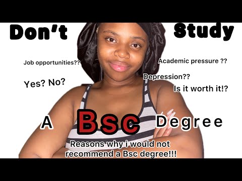 Is a Bsc Degree really worth it?? Reasons why you Should NOT pursue a Bsc Degree|Personal experience