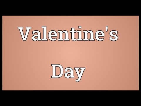 Valentine's Day Meaning