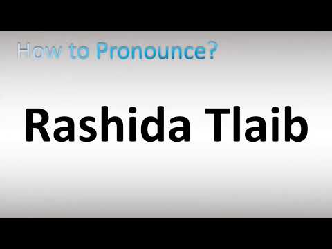 How to Pronounce Rashida Tlaib