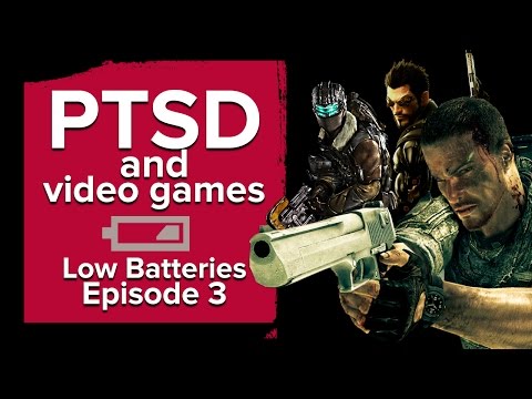 PTSD in video games - Low Batteries
