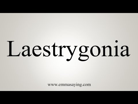 How To Say Laestrygonia