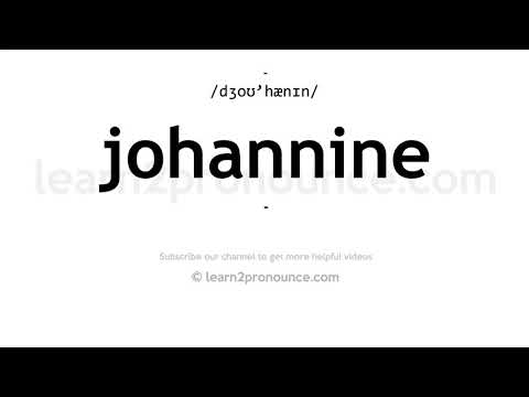 How to pronounce Johannine | English pronunciation