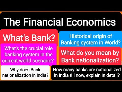 DefinitiOn of #Bank?#Origin of bank?#ROle of banking system?What's #Bank_nationalization?Why?