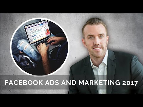 Facebook Ads 2017: 33 l What is working the very best today for me on Facebook