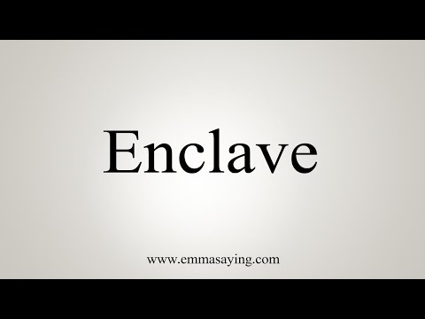 How To Say Enclave