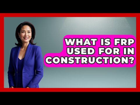 What Is FRP Used For In Construction? - Civil Engineering Explained