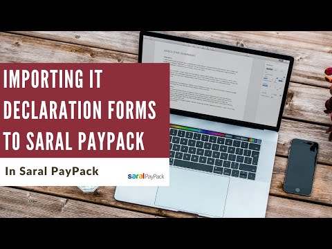 Importing IT Declaration forms to Saral PayPack