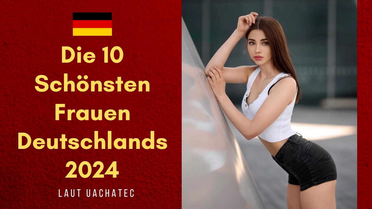 Die 10 Schönsten Frauen Deutschlands 2024