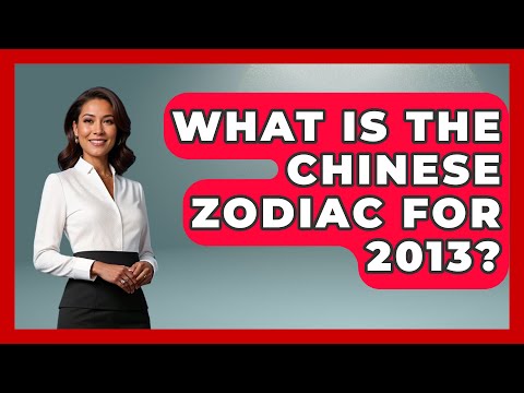 What Is The Chinese Zodiac For 2013? - Astrology Awakening