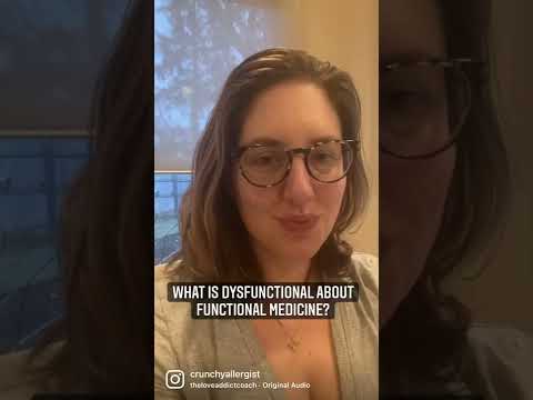 What is dysfunctional about functional medicine?