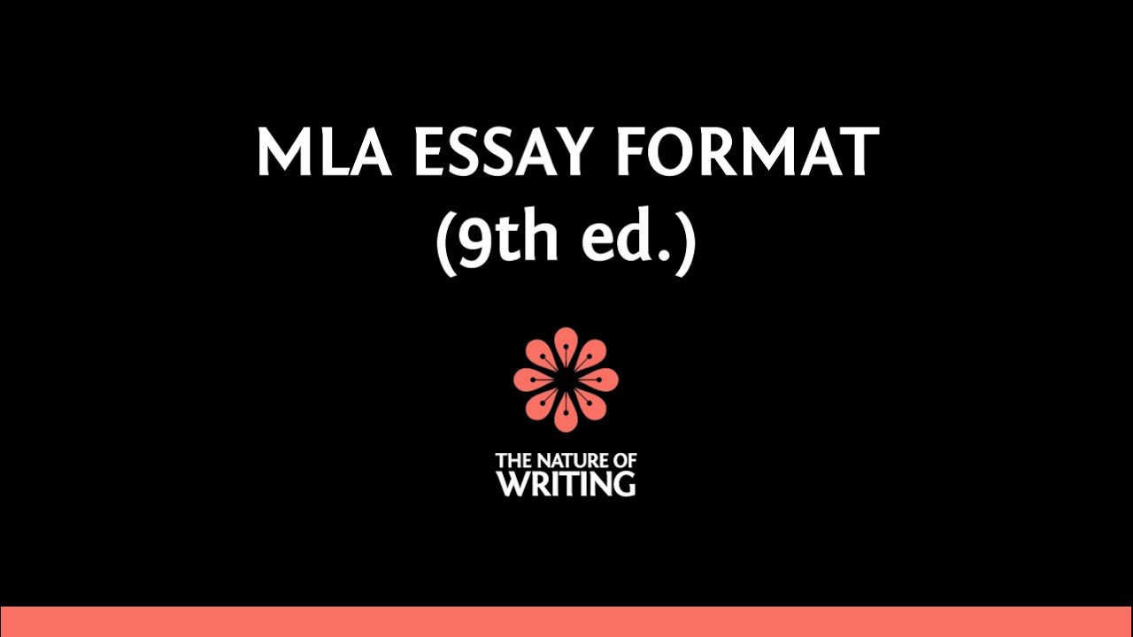 MLA Essay Format (9th Edition)