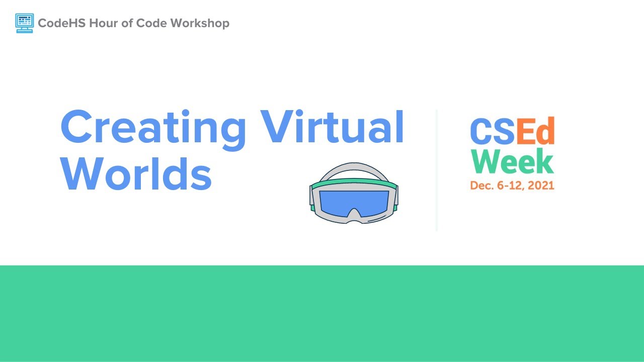 CodeHS Hour of Code Workshop: Creating Virtual Worlds