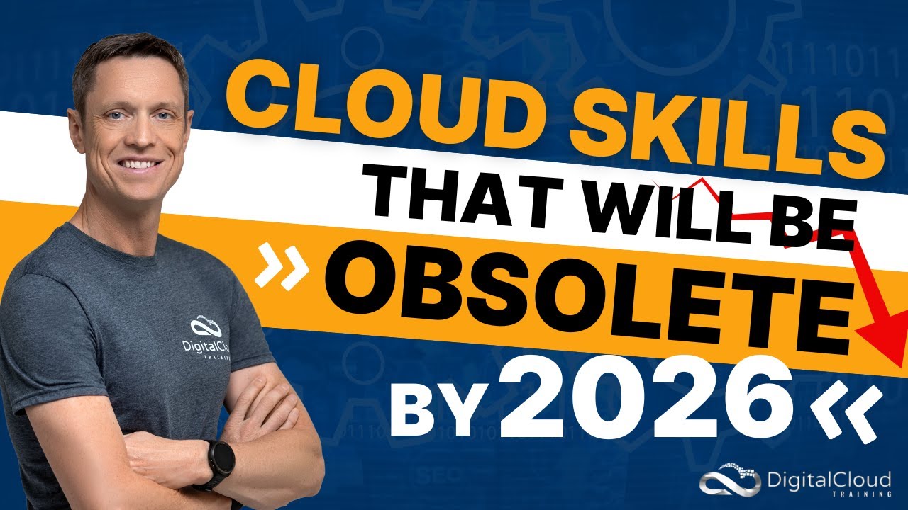 Cloud Skills that will be obsolete by 2026