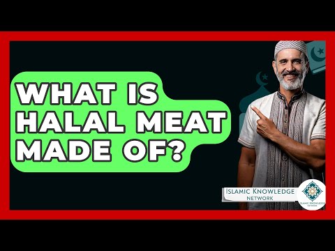 What Is Halal Meat Made Of? - Islamic Knowledge Network