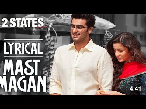 Mast magan-2 states(lyrics)|| Hindi Lyrics||English Translation And Meaning//Arijit Singh//