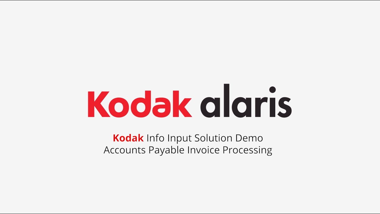KODAK Info Input Solution Demo: Accounts Payable Invoice Processing