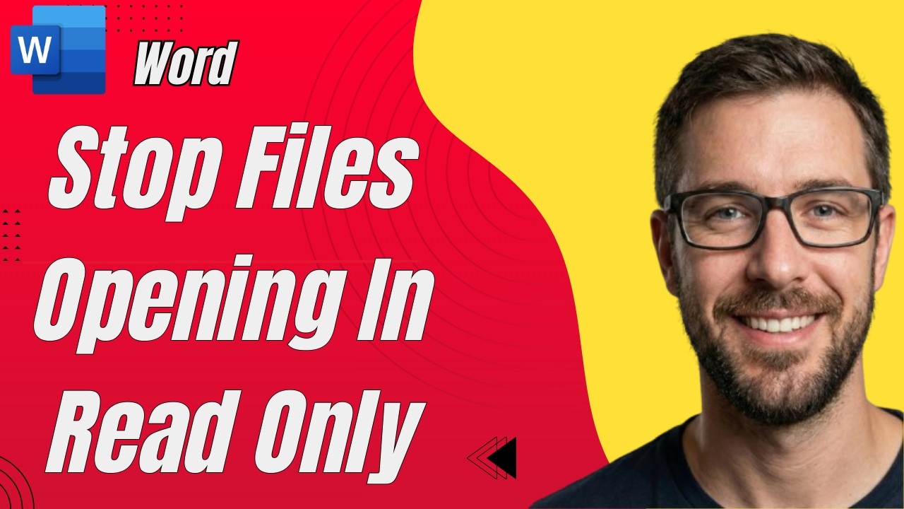 How To Stop Microsoft Word Opening Files In Read-Only Mode [2026 Guide]