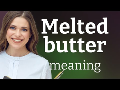 Melted Butter Magic: Understanding a Delicious English Phrase