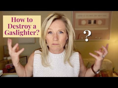 How to Destroy a Gaslighter?!?!?/Gaslighting at Work