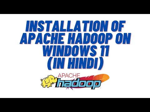 Installation of Apache Hadoop on Windows 11 – Unboxing Big Data